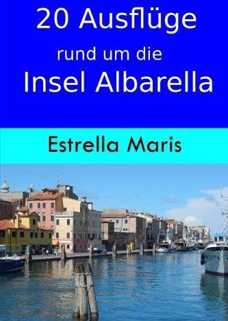 20 Ausflüge rund um die Insel Albarella - Literatura obcojęzyczna ...
