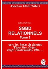 SGBD relationnels - Tome 2: Vers les Bases de données Réparties, Objet, Objet-relationnelles ...