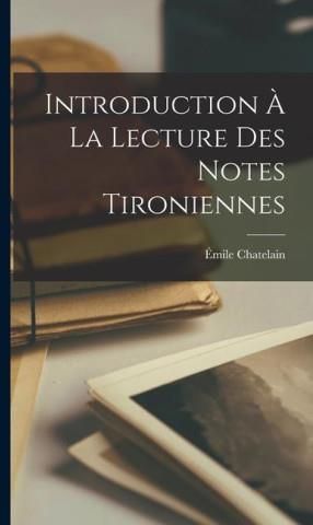 Introduction ? La Lecture Des Notes Tironiennes - Literatura ...