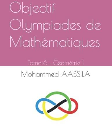 Objectif Olympiades de Mathématiques: Tome 6 : Géométrie I - Literatura obcojęzyczna - Ceny i ...