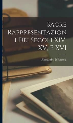 Sacre Rappresentazioni Dei Secoli XIV, XV, e XVI - Literatura ...