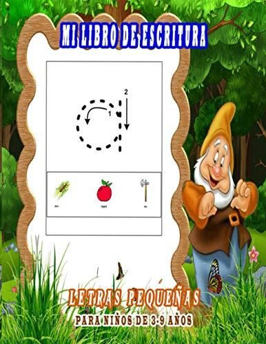 Mi Libro De Escritura LETRAS PEQUEÑAS Para niños de 3-9 años: Cuaderno ...