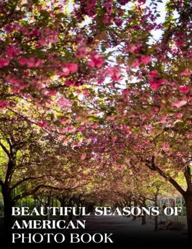 Beautiful Seasons Of American Photography Book: 2023 Photo Book Of ...