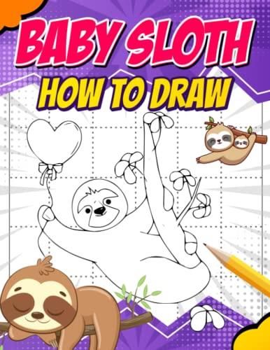 How To Draw Baby Sloth: Step-by-Step Guide Book for Animal Lovers - Literatura obcojęzyczna ...