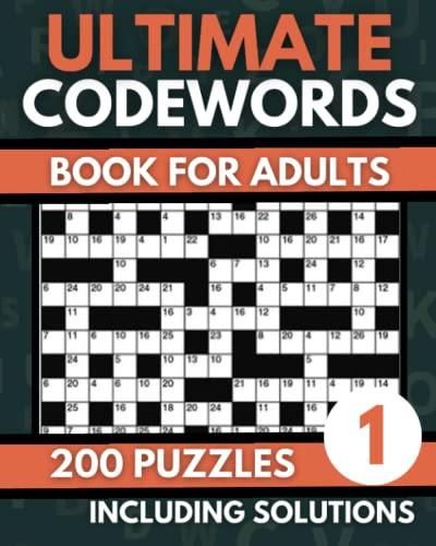 Ultimate Codewords Puzzle Book For Adults: 200 Difficult Level, Large Print Codeword Puzzles For ...