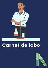 Carnet de labo: Cahier de laboratoire pour les élèves du Cycle 4 et ...