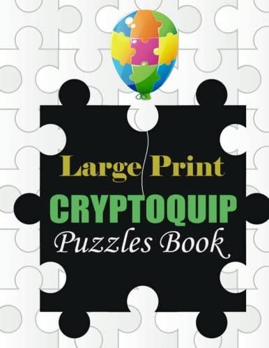 Large Print Cryptoquip Puzzles Book: Over 550 Puzzles and Solutions ...