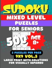 500+ Sudoku Puzzle Book for Seniors: 9x9 Mixed Level Easy Medium Hard ...