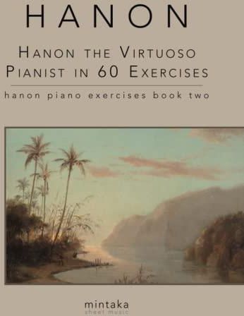 Hanon the Virtuoso Pianist in 60 Exercises: Hanon Piano Exercises Book Two - Literatura ...