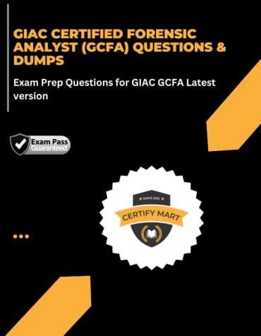 GIAC CERTIFIED FORENSIC ANALYST (GCFA) QUESTIONS & DUMPS: Exam Prep ...