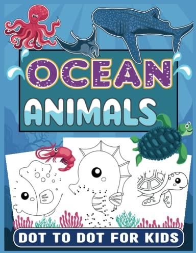 Sea animals dot to dot workbook for kids: fun easy ocean animals ...