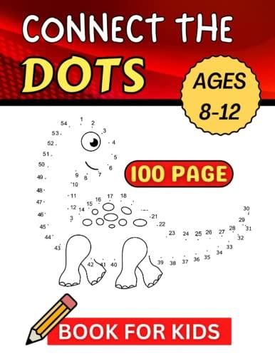 Connect The Dots Book For Kids Ages 8-12: Over 48 Unique Connect the ...