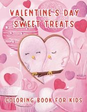 Valentine's Day Sweets & Treats Coloring Book: Fun Journal Pages For ...
