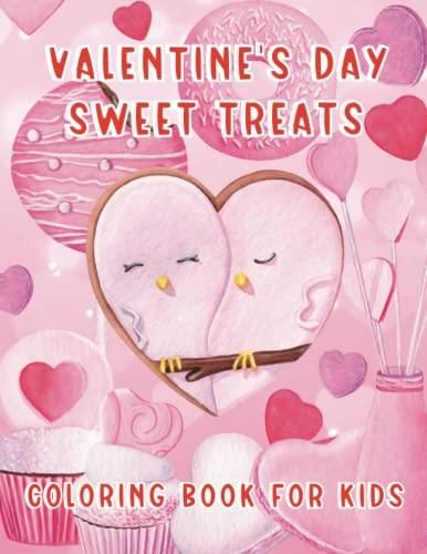 Valentine's Day Sweets & Treats Coloring Book: Fun Journal Pages For ...