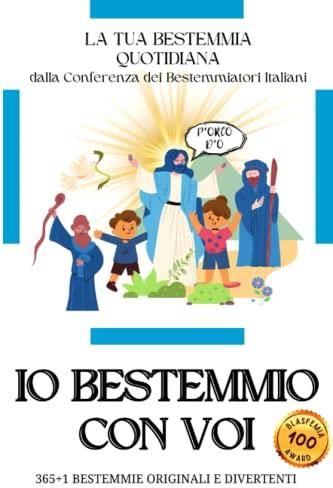 LA TUA BESTEMMIA QUOTIDIANA: .. Io bestemmio con voi - Literatura ...