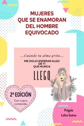 Mujeres que se enamoran del hombre equivocado: Conviértete en una mujer ...