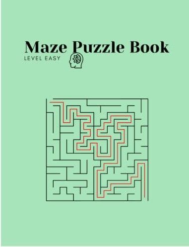 Maze Puzzle Book Level Easy: 50 Easy Maze's With Solutions For Brain ...