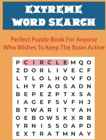 Extreme Word Search: Perfect Puzzle Book For Anyone Who Wishes To Keep ...