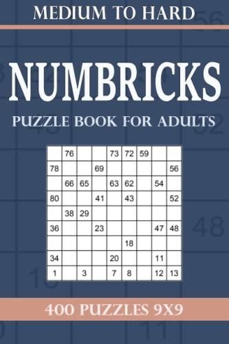 Numbricks puzzle book for adults: 400 Puzzles 9x9 Medium to Hard ...