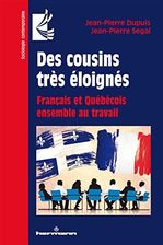 Des cousins très éloignés: Français et Québécois ensemble au travail ...