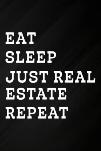Birthday gifts: No Eat Sleep Repeat Just Real Estate Agent Premium ...