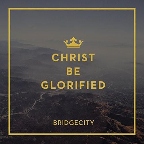 Płyta kompaktowa Bridgecity-Christ Be Glorified (CD) - Ceny i opinie ...