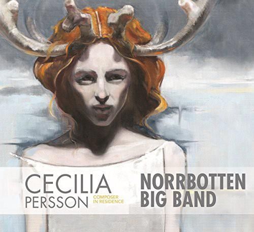 Płyta kompaktowa Cecilia Persson: Cecilia Persson+Norbotten Big Band ...