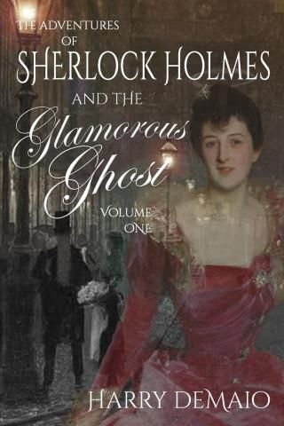 The Adventures of Sherlock Holmes and The Glamorous Ghost - Book 1 ...