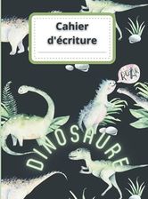 Cahier d'écriture Dinosaure: APPRENDRE A ECRIRE LES CHIFFRES ET LES ...