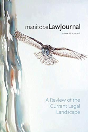 Manitoba Law Journal Volume 36 Number 1: A Review of the Current Legal ...