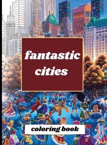 Fantastic Cities Coloring Book 50 Page Coloring Book For Adults