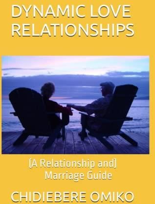DYNAMIC LOVE RELATIONSHIPS: (A Relationship and Marriage Guide ...