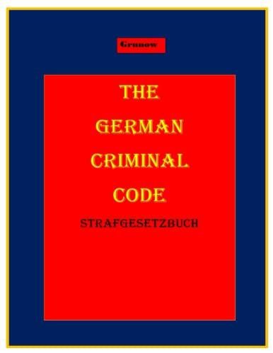 The German Criminal Code: Strafgesetzbuch StGB - Literatura ...
