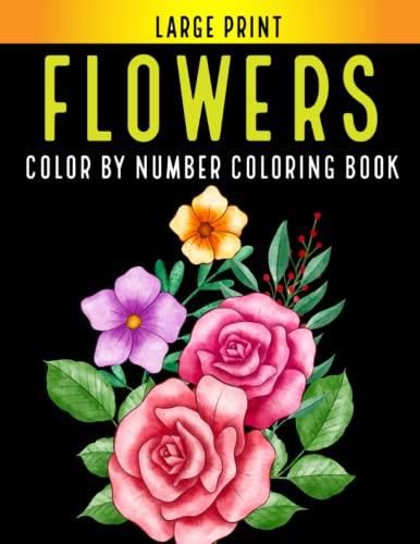Large print flowers color by number coloring book: 50 Easy and Simple ...