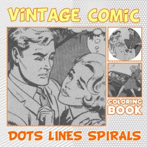 Vintage Comic Dots Lines Spirals Coloring Book: Comic Characters In Retro Style With 30 Coloring ...