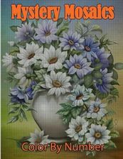 Mystery Mosaics Color By Number: Adult Coloring Book with Beautiful and ...