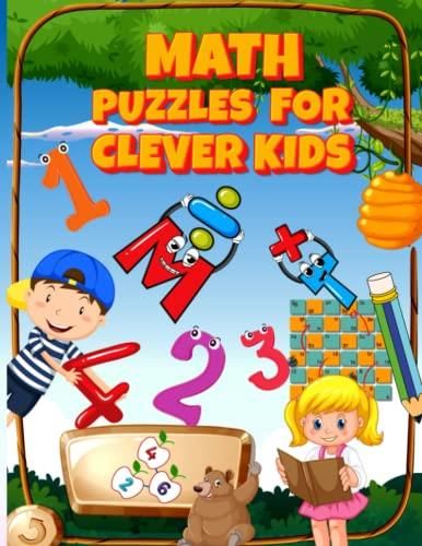 Math Puzzles For Clever Kids: This Book Help You To Complete Math ...