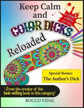 KEEP CALM AND COLOR DICKS II: An adult coloring book with 60 amazing ...