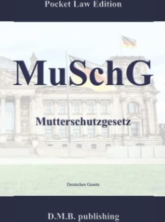MuSchG - Mutterschutzgesetz: Pocket Law Edition - Literatura ...