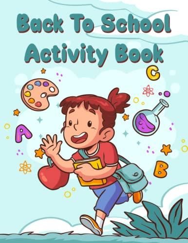 Back To School Activity Book: Workbook Loaded With Fun Activities for ...