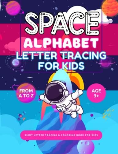 Space Alphabet Letter Tracing For Kids: From A To Z, Sight Dotted ...