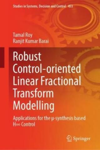 Robust Control-Oriented Linear Fractional Transform Modelling ...