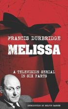 Melissa (The original scripts of the six part television serial ...