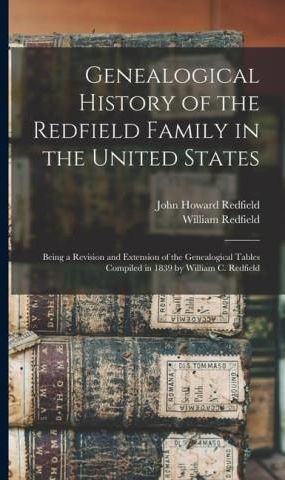 Genealogical History of the Redfield Family in the United States: Being ...