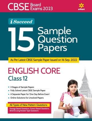 CBSE Board Exams 2023 I-Succeed 15 Sample Question Papers ENGLISH CORE ...