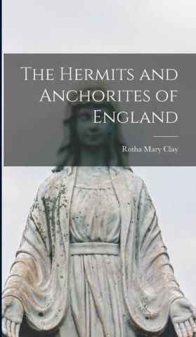 The Hermits and Anchorites of England - Literatura obcojęzyczna - Ceny ...