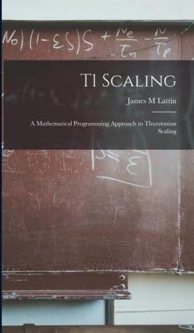 T1 Scaling: A Mathematical Programming Approach to Thurstonian Scaling - Literatura obcojęzyczna ...