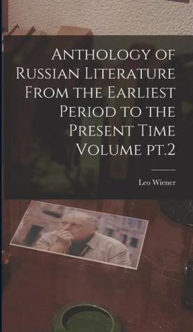 Anthology of Russian Literature From the Earliest Period to the Present ...