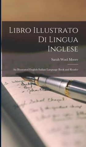 Libro Illustrato Di Lingua Inglese: An Illustrated English-Italian ...