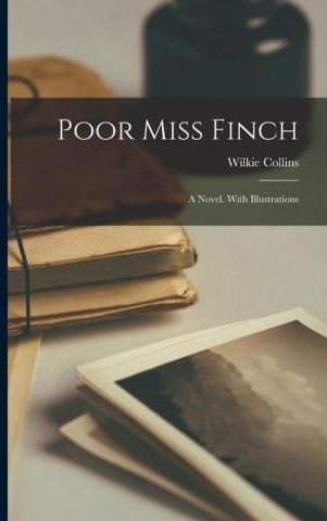 Poor Miss Finch: A Novel. With Illustrations - Literatura obcojęzyczna ...